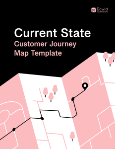 Current State Customer Journey Map Template | Ecwid | E-Commerce ...