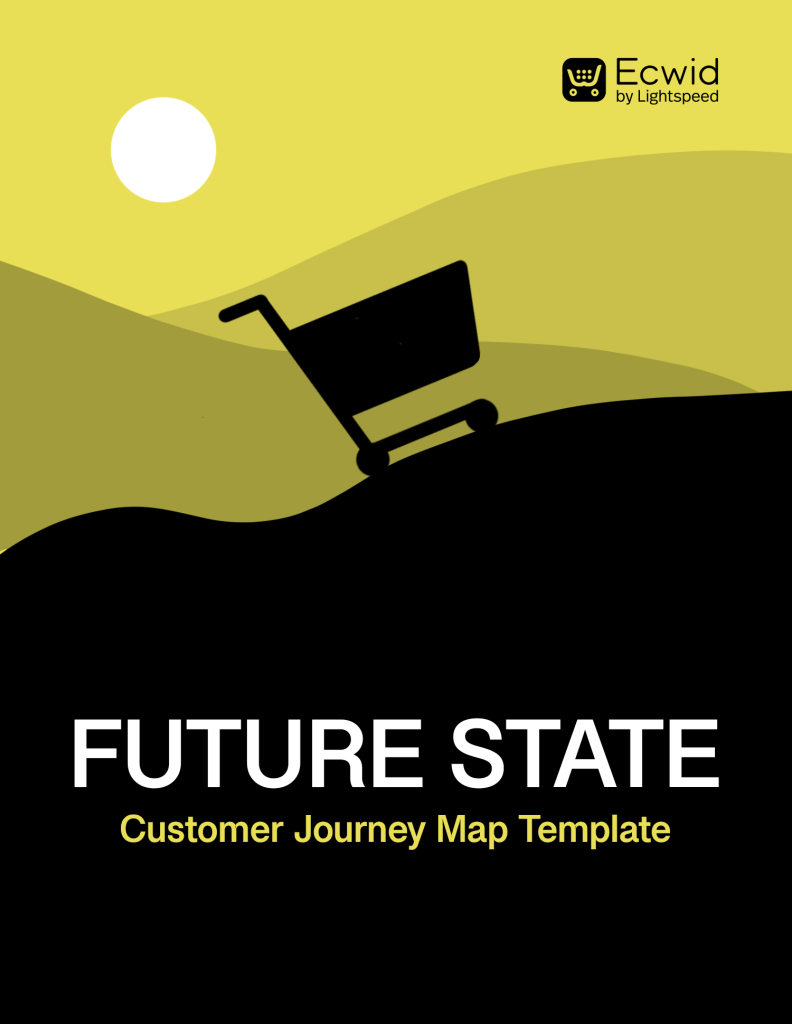 Future State Customer Journey Map Template | Ecwid | E-Commerce ...